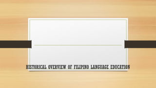 HISTORICAL overview of filipino language | PPTX