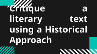 Historical Approach-Literary Critical Approach | PPTX