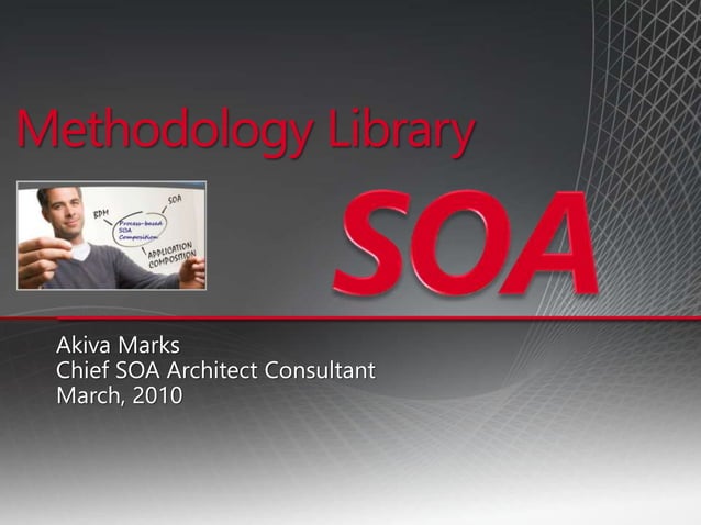SOA Methodology - Strategy (as of 2010) | PPT