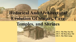 Historical And Architectural Evolution Of Stupas, Cave.pptx