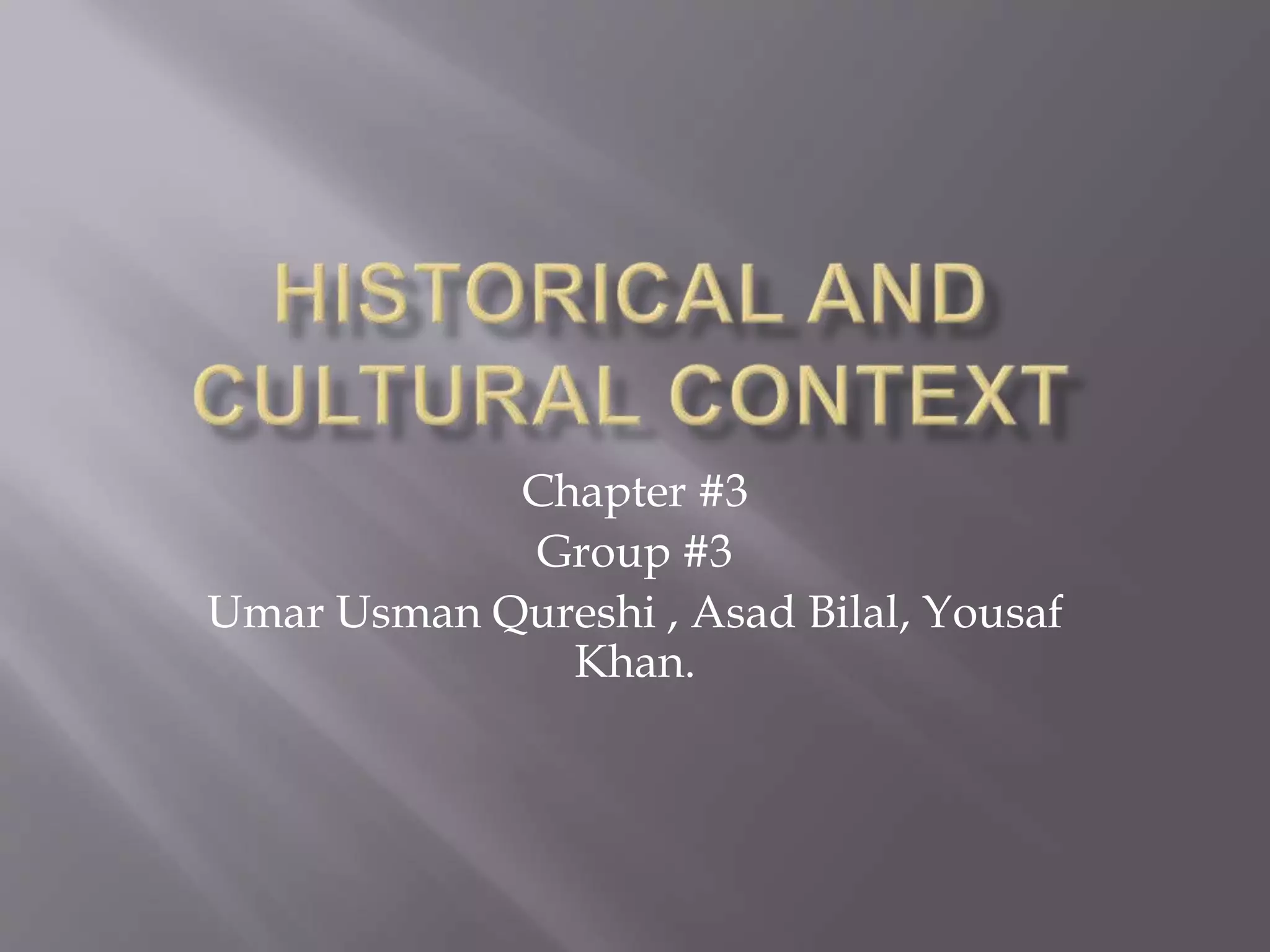 Historical and cultural context prsentation [autosaved] | PPT