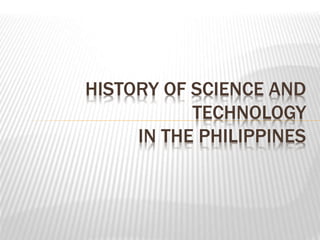 Historical antecedents of science and technology | PPTX