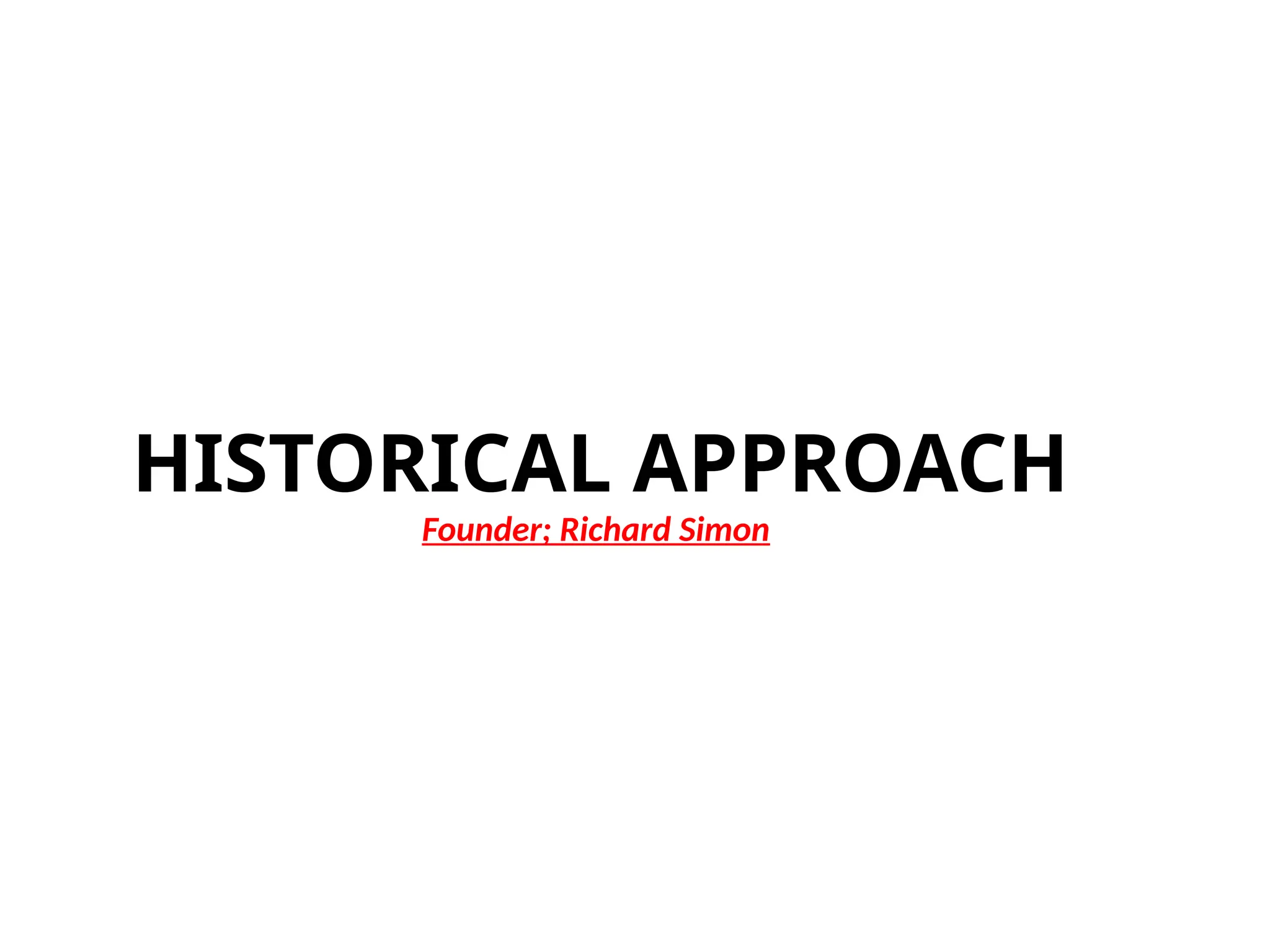 THE HISTORICAL APPROACH -WPS Office.pptx