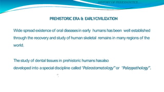 Historical background of periodontia | PPTX