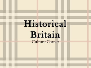 Historical britain | PPT | Museums & Galleries | Attractions