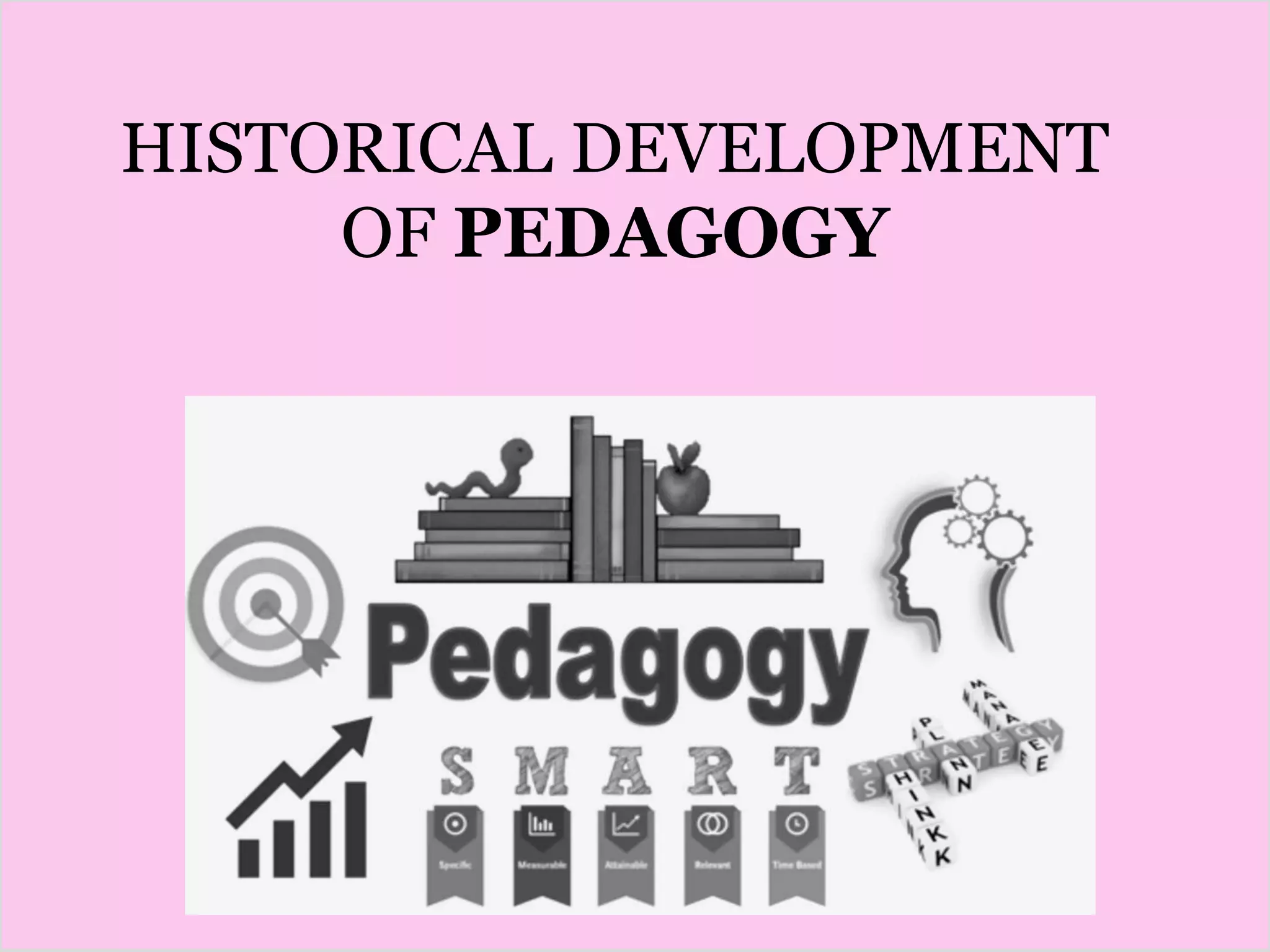 Historical development of education and pedagogy | PPTX | Primary ...