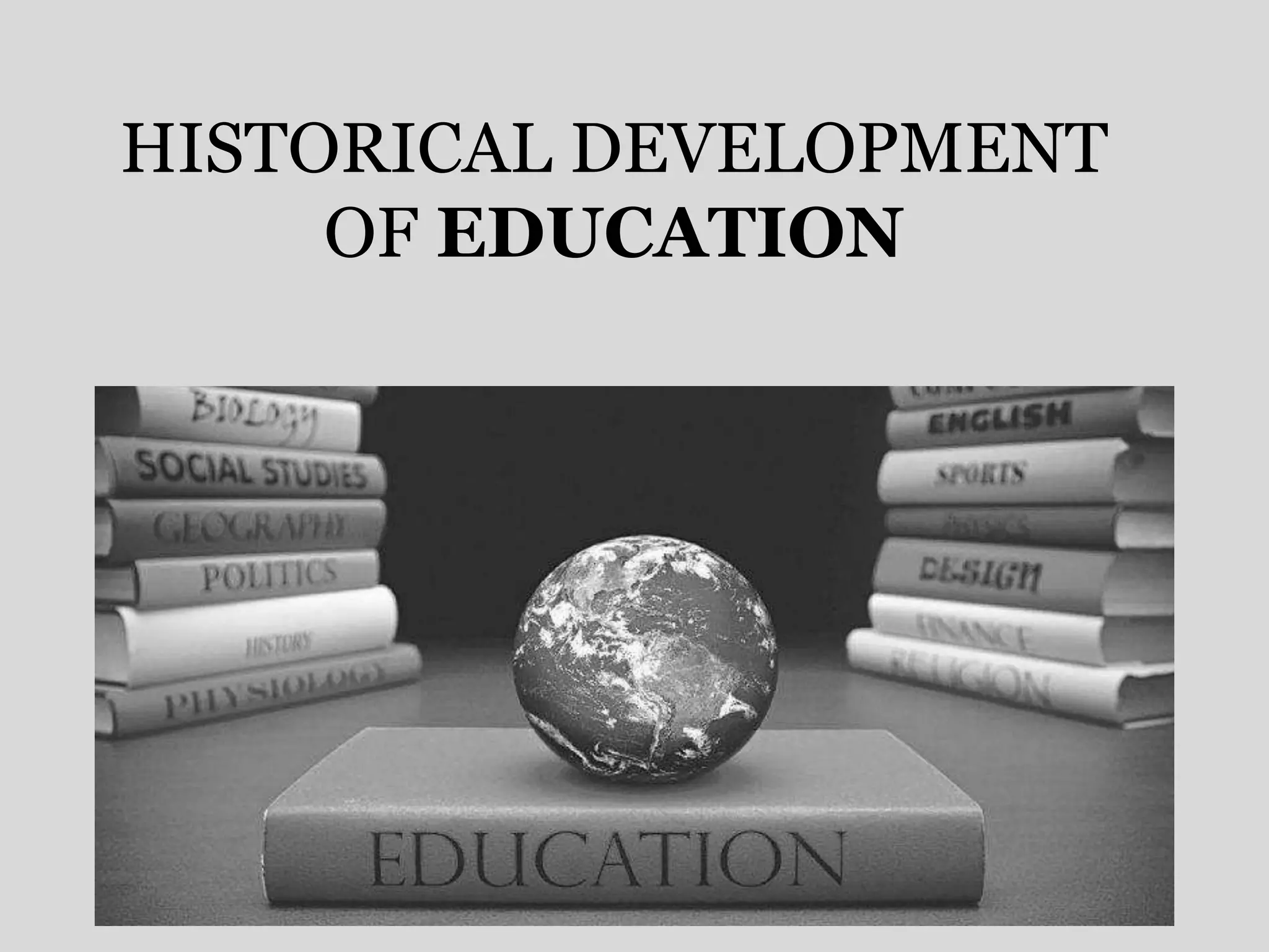 Historical development of education and pedagogy | PPTX | Primary ...