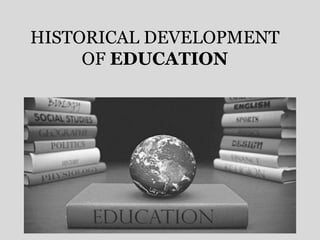 Historical development of education and pedagogy | PPTX | Primary ...