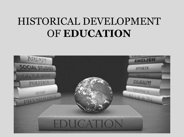 Historical development of education and pedagogy | PPT