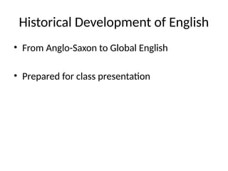 Historical_Development_of_English_Presentation.pptx