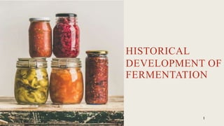 Historical Development of Fermentation | PPTX