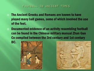 Historical development of football and ronaldo | PPTX | Soccer | Sports