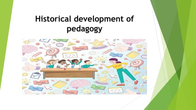 Historical development of pedagogy | PPTX | Primary Education | Education