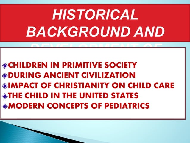 Historical development of pediatrics & pediatric nursing | PPTX