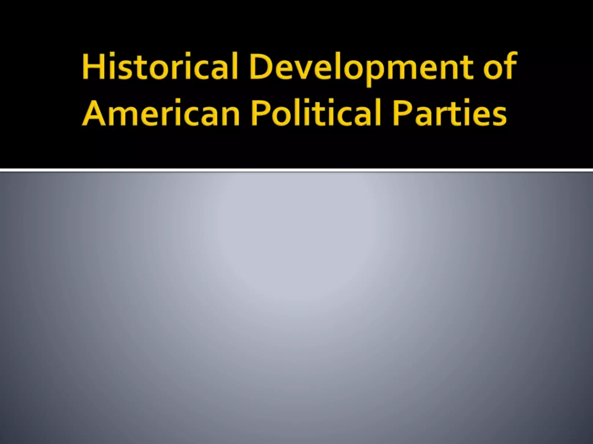 Historical Development of Political Parties | PPTX