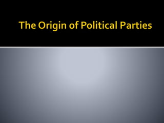 Historical Development of Political Parties | PPTX