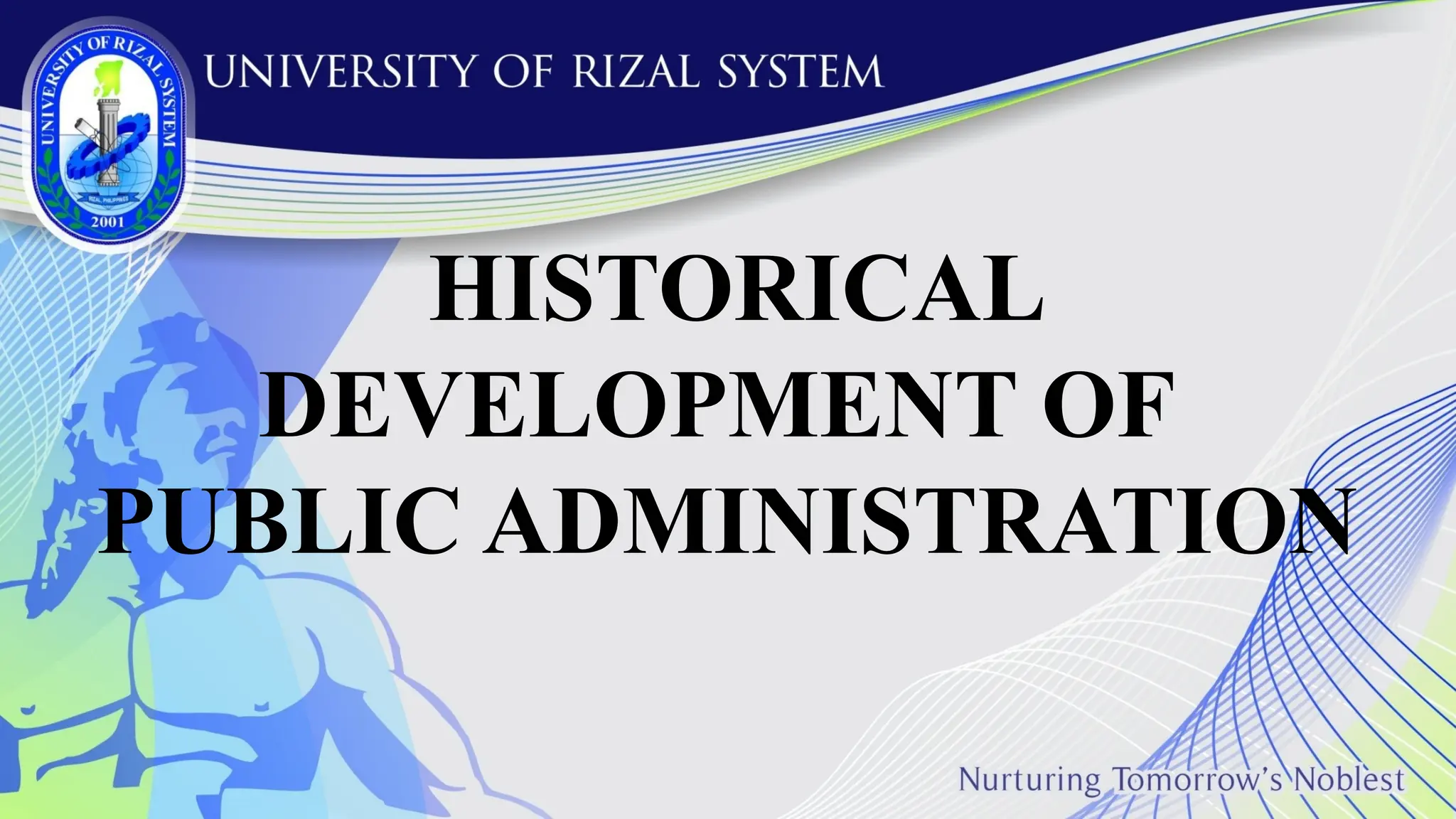 HISTORICAL DEVELOPMENT OF PUBLIC ADMINISTRATION.pptx