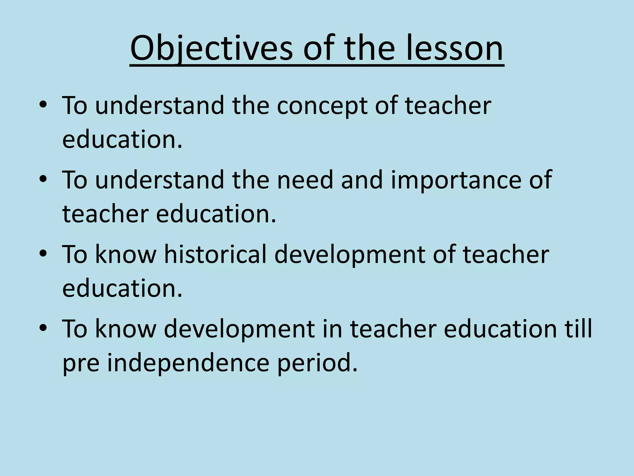 Historical development of teacher education | PPTX
