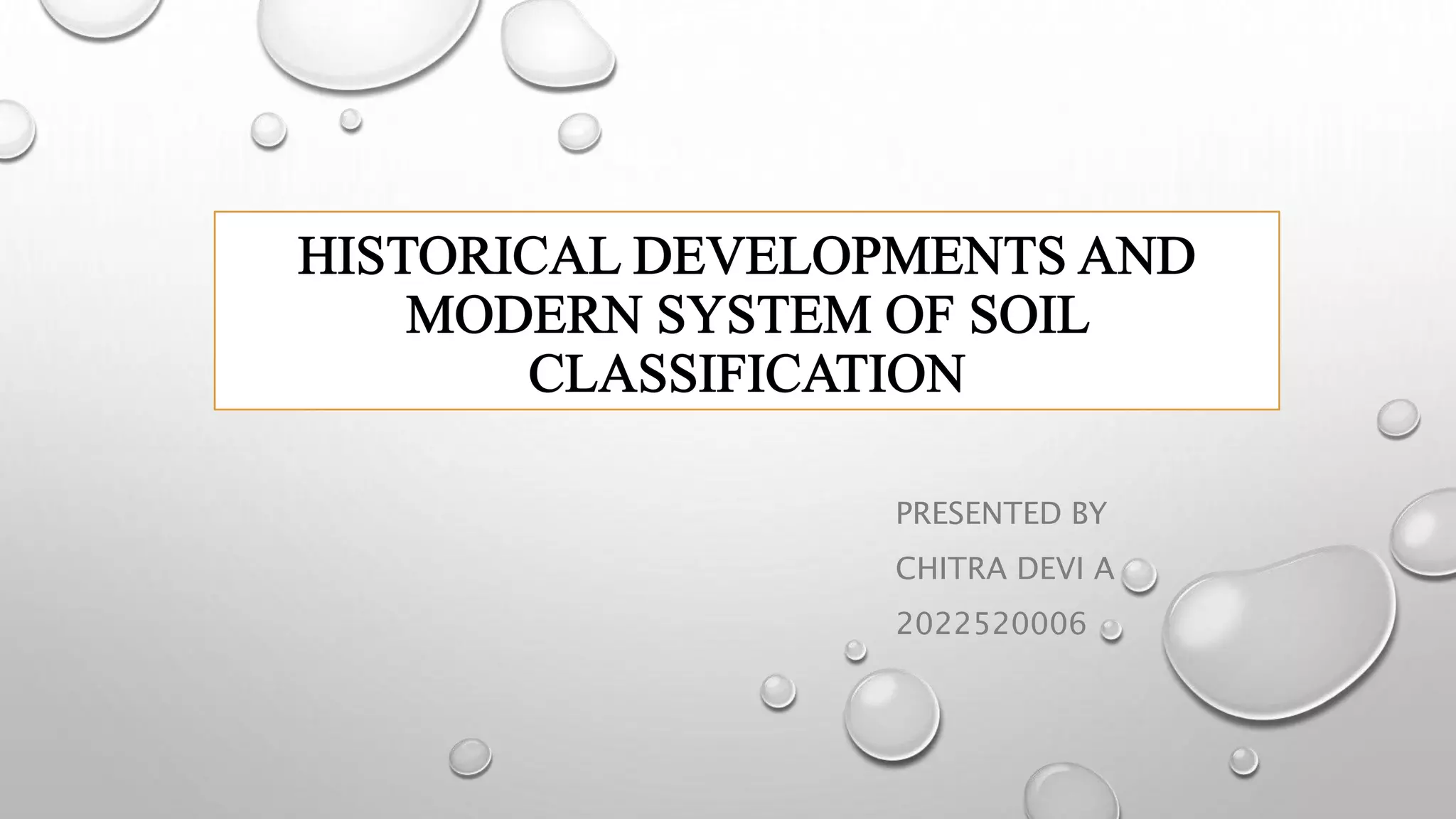 Historical developments and modern system of soil classification.pptx