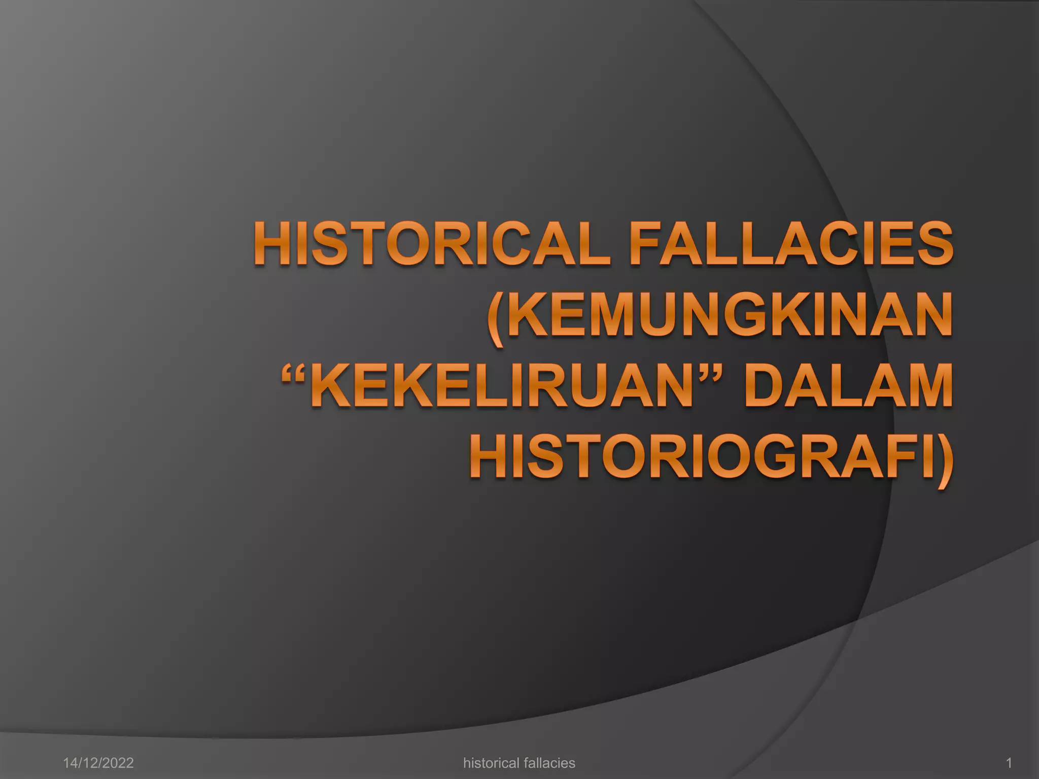 HISTORICAL FALLACIES.pptx