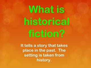 Historical fiction Genre for Fourth Graders | PPT