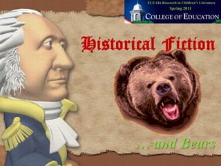 Historical fiction . . . and bears | PPTX