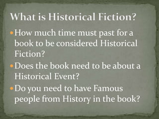 Historical fiction updated power point 3 10-13b | PPTX