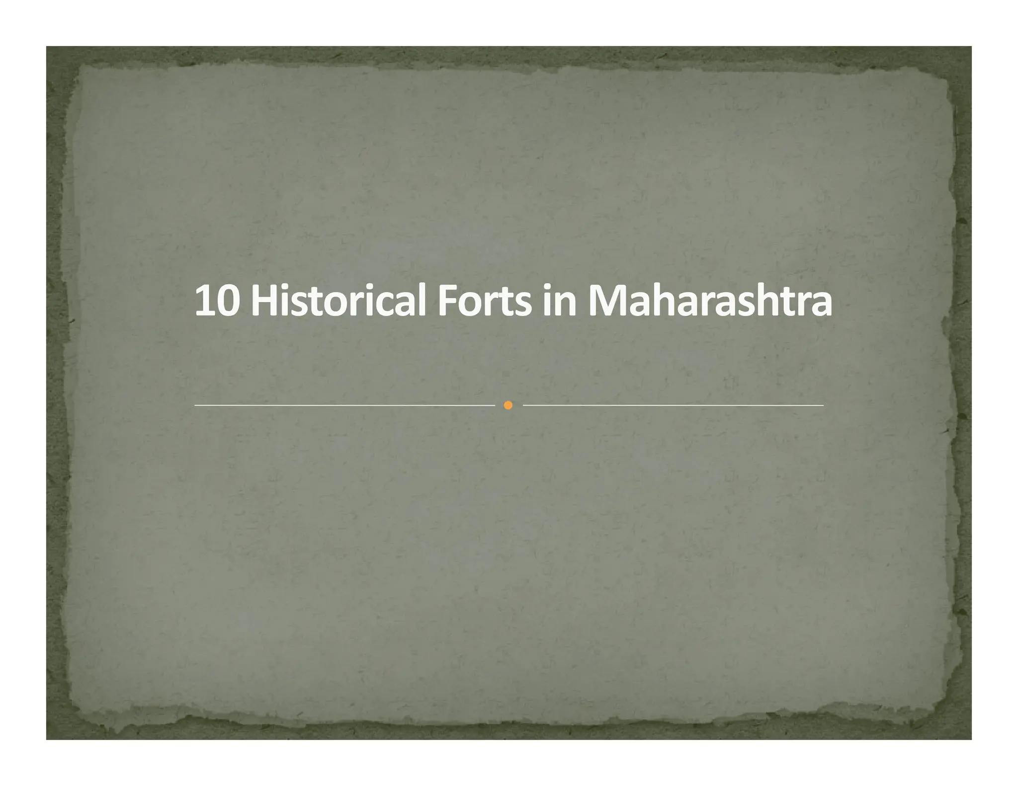 10 Historicals Forts in Maharashtra .pdf