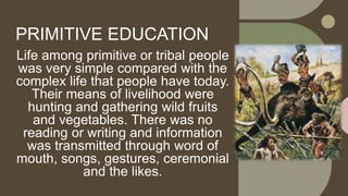 HISTORICAL FOUNDATION OF EDUCATION Lecture No. 2.pptx | Education