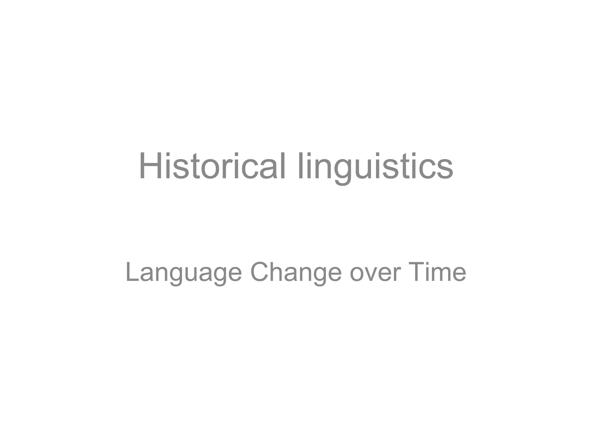 Historical linguistics | PPT