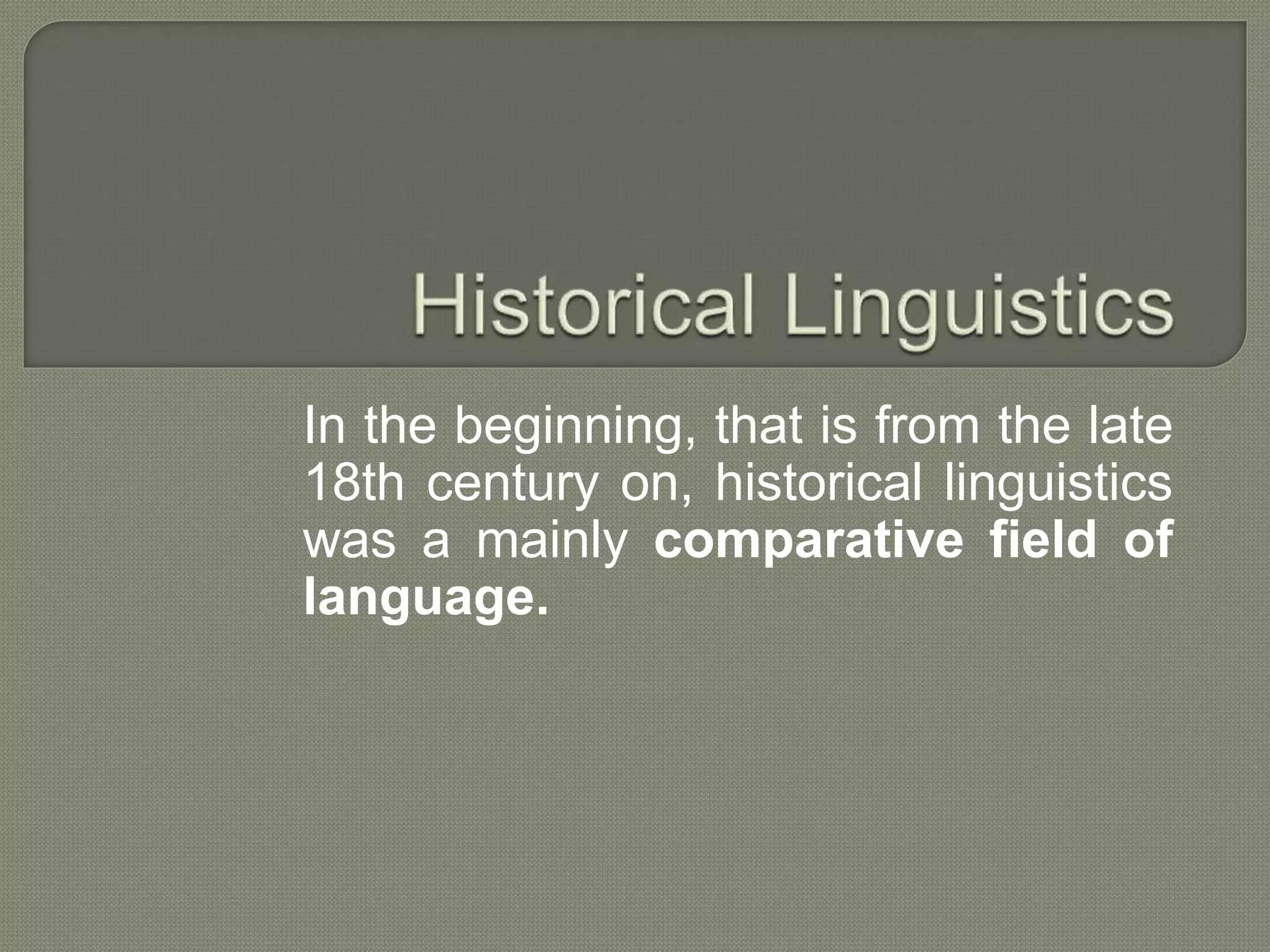 Historical linguistics | PPTX