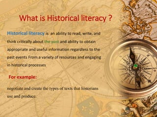 Historical literacy ahmad | PPTX