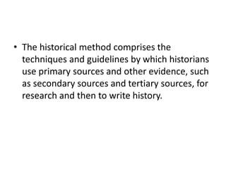 Historical method | PPTX