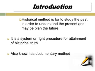 H istorical method of research | PPT