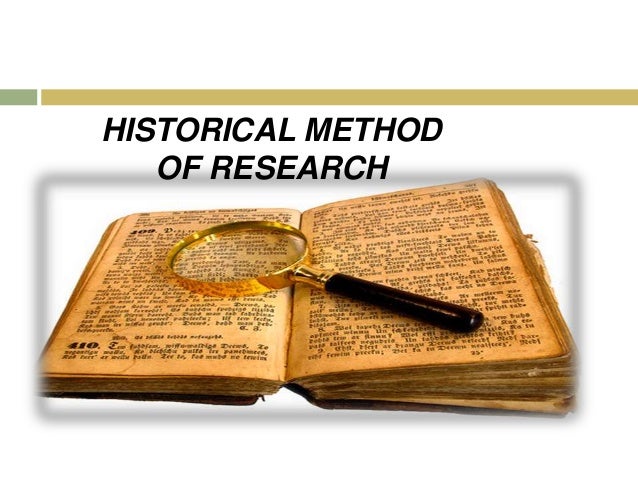 H istorical method of research