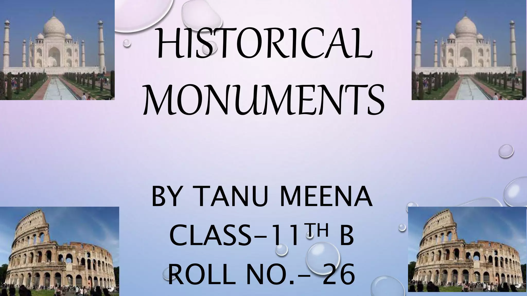 Historical monuments [ full information about world historical monuments] | PPTX