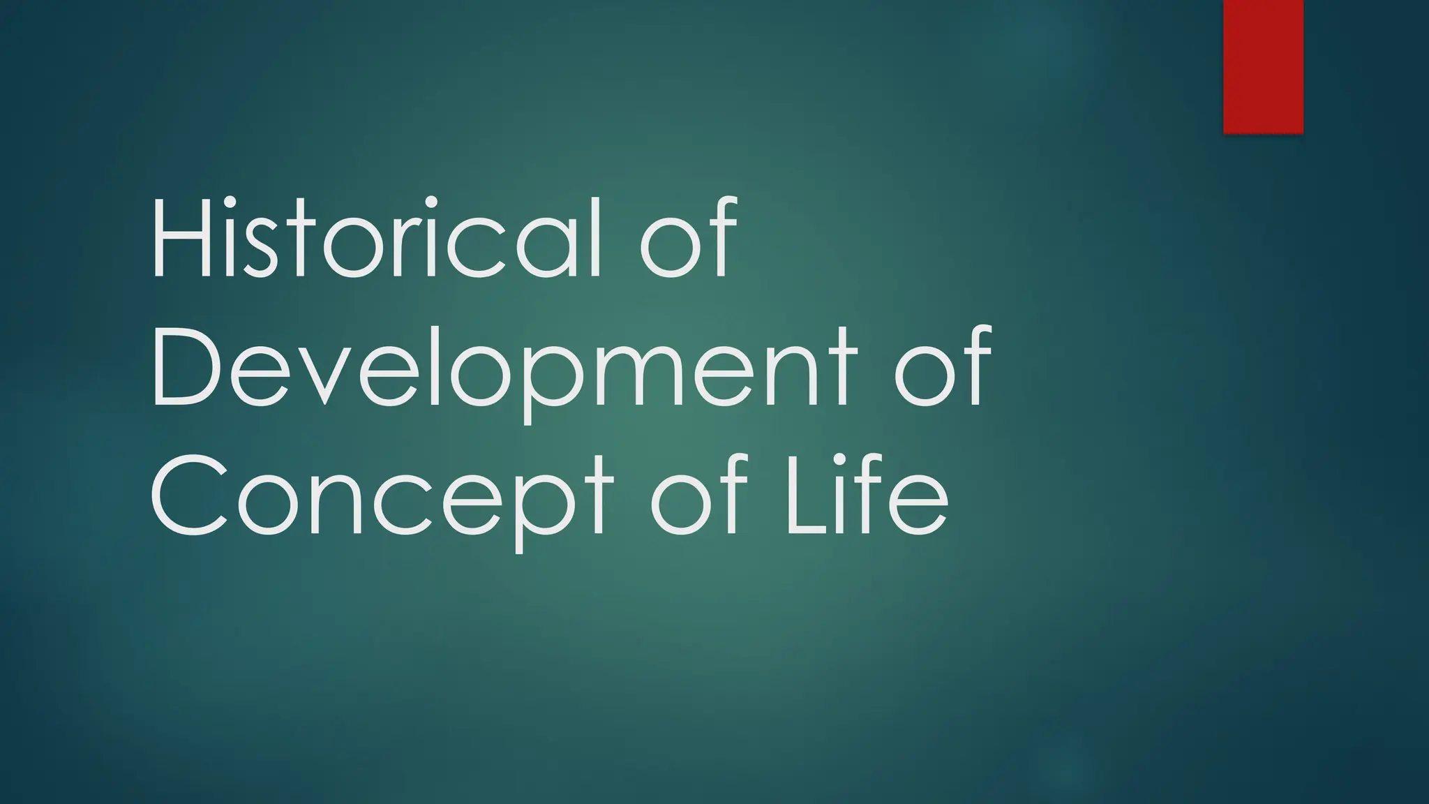 Historical_of_Development_of_Concept_of_Life.pptx
