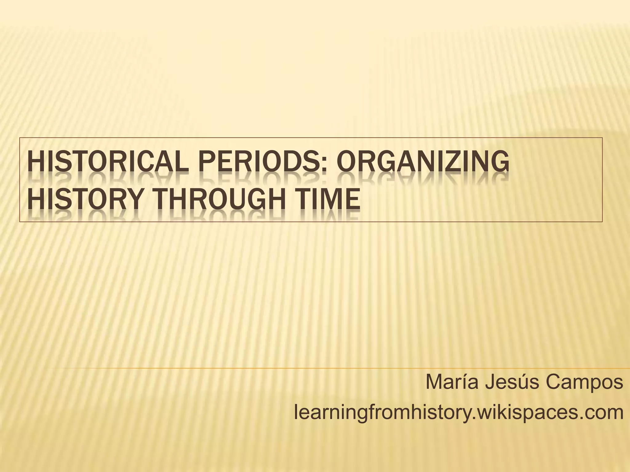 History and Historical Periods | PPTX