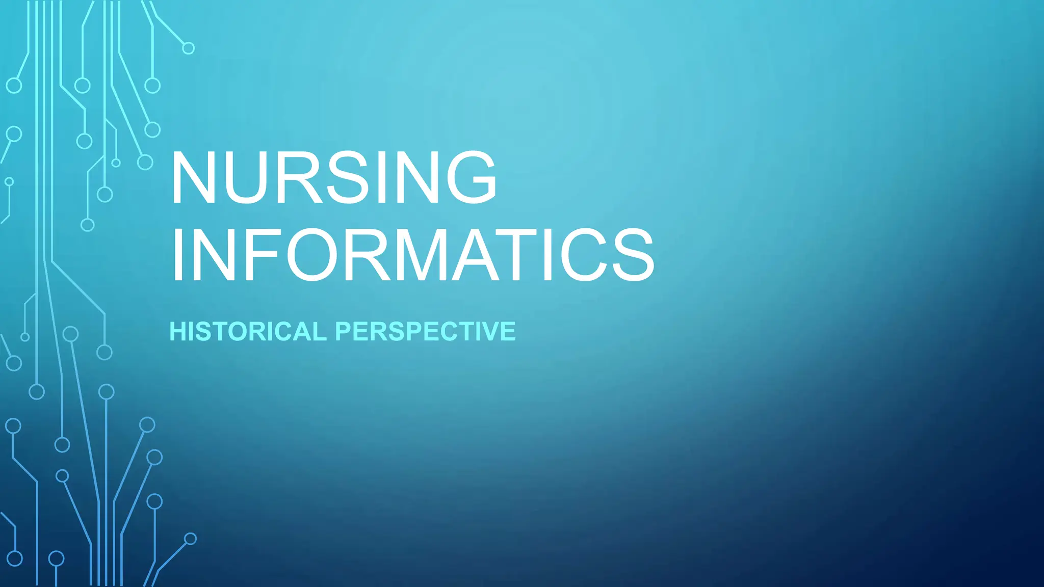 HISTORICAL PERSPECTIVE IN NURSING INFORMATICS.pptx | Technology & Computing