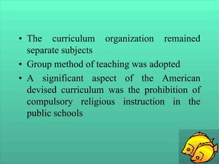 Historical perspective of education and the curriculum of | PPTX