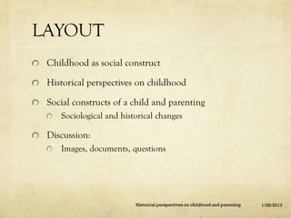 Historical perspectives on childhood and parenting | PPTX