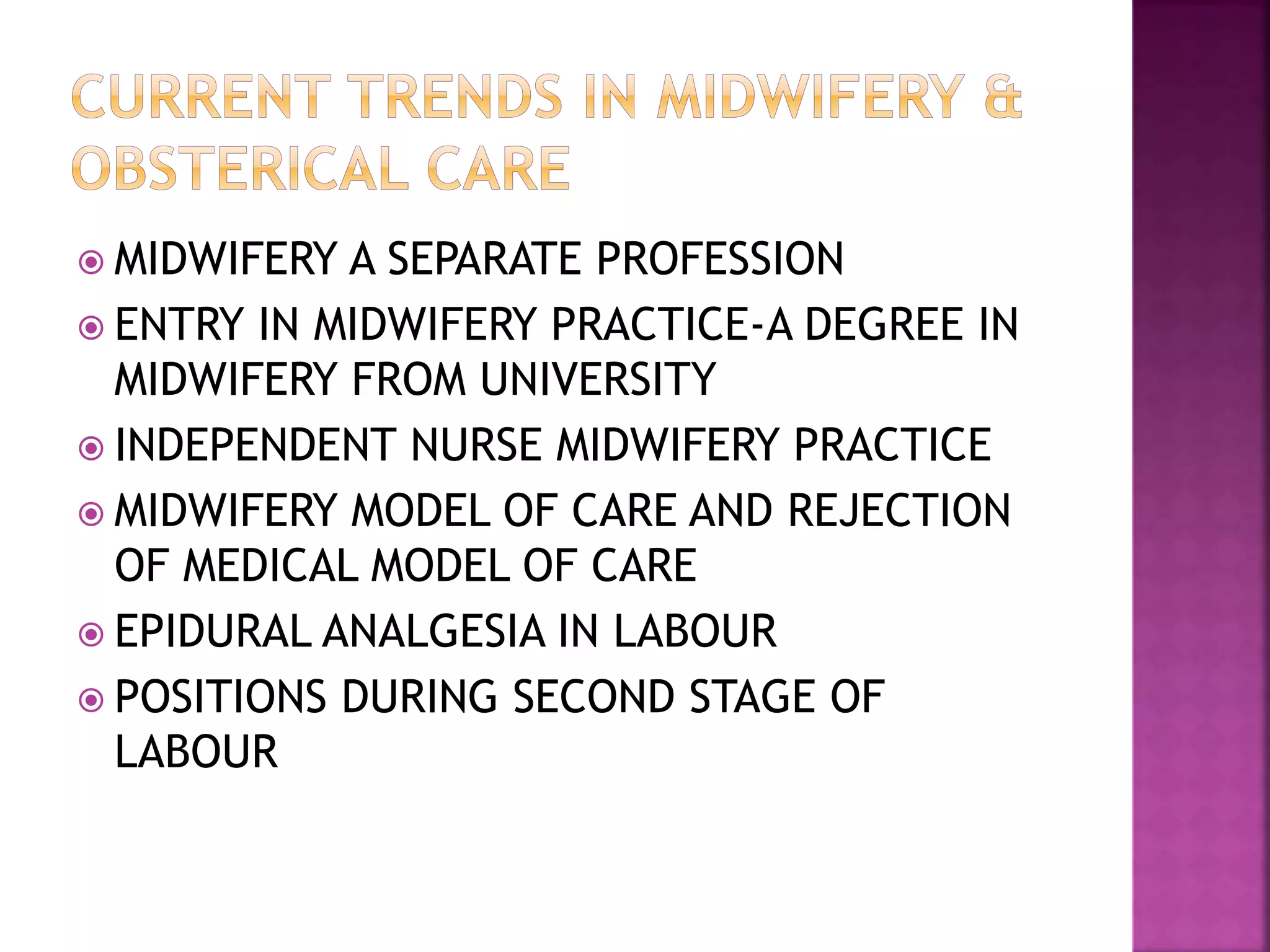 Historical perspective, trends, role of midwife in midwifery (1) | PPTX