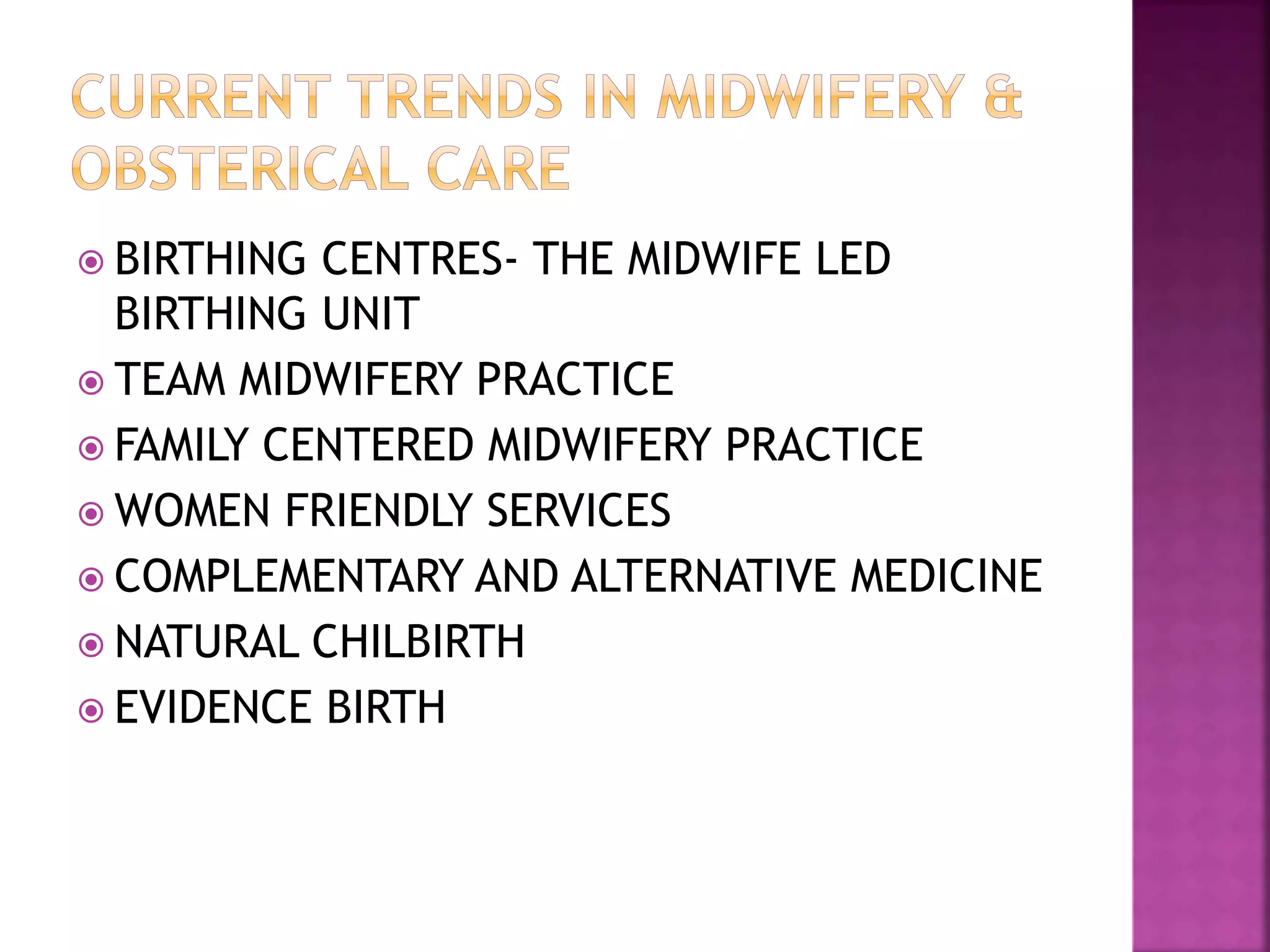 Historical perspective, trends, role of midwife in midwifery (1) | PPTX