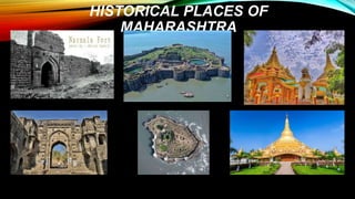 HISTORICAL PLACES OF MAHARASHTRA.pptx