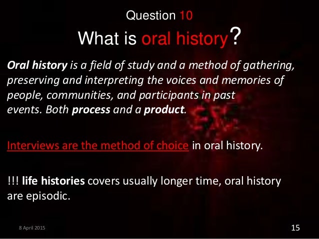 13 Questions in Historical research Oral history