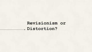 Historical Revisionism in the New Normal.pptx