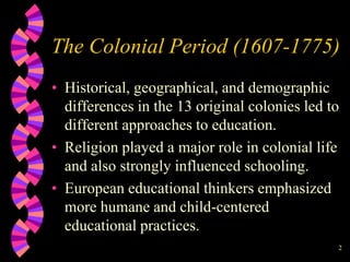 Historical Roots of Education in the US.ppt
