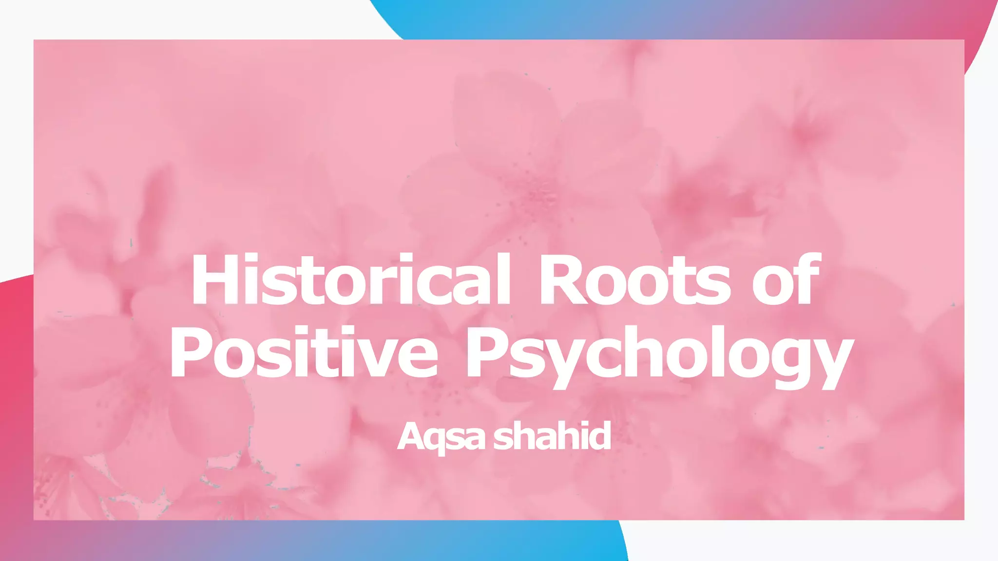 Historical Roots of Positive Psychology (1).pdf