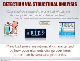 Detecting Bad Smells in Source Code using Change History Information | PPT