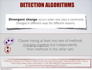 Detecting Bad Smells in Source Code using Change History Information | PPT